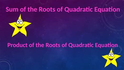 Sum And Products Of The Roots Of Quadratic Equationpptx Physics