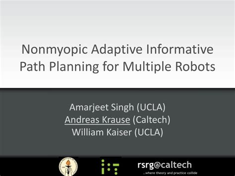 Ppt Nonmyopic Adaptive Informative Path Planning For Multiple Robots