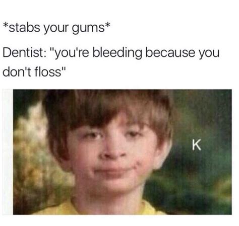 24 Dentist Memes For Anxious Patients And Tooth Care Connoisseurs