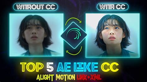 Top 5 Ae Like Cc Preset Link | Alight Motion Cc Like Ae Xml | Alight ...