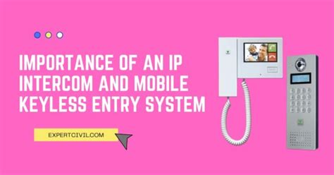Securing Your Home The Importance Of An Ip Intercom And Mobile Keyless