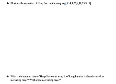 solved 3 illustrate the operation of heap sort on the array