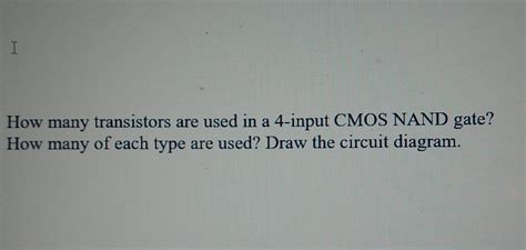 Solved I How Many Transistors Are Used In A Input Cmos Chegg