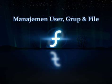 Manajemen User Grup And File Pptx