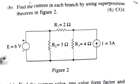 b find the current in each branch by using superposition theorem in fig