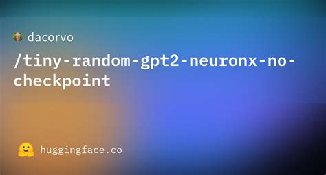 Dacorvo Tiny Random Gpt2 Neuronx No Checkpoint Hugging Face