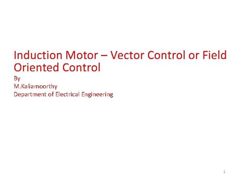 Induction Motor Vector Control Or Field Oriented Control