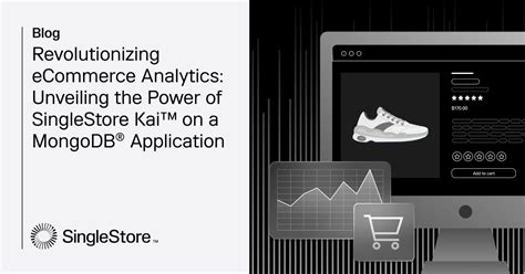 Revolutionizing Ecommerce Analytics Unveiling The Power Of Singlestore Singlestore Developers