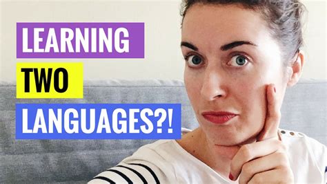 How To Learn Two Languages At The Same Time 5 Minute Language Youtube