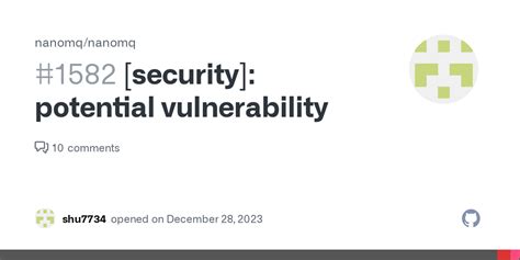 Security Potential Vulnerability Issue 1582 Nanomq Nanomq GitHub