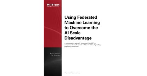 Using Federated Machine Learning To Overcome The Ai Scale Disadvantage
