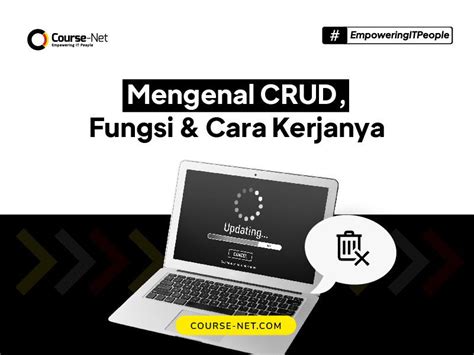 Crud Adalah Definisi Fungsi Dan Kelebihannya Belajar Crud