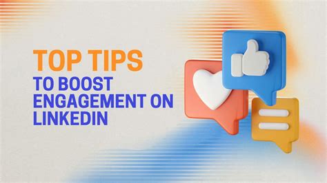 Top Tips To Boost Engagement On Linkedin With Examples
