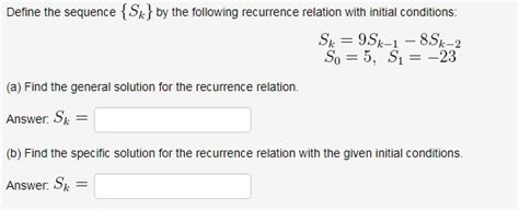 Solved Define The Sequence Sk By The Following Recurrence