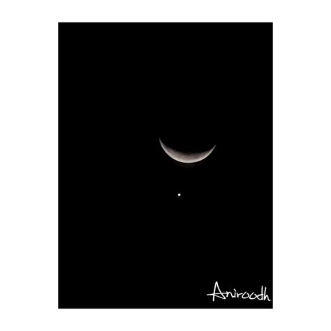 Aniroodh Patnaik 24032023 A Day Worth Watching ️ ️moon Venus