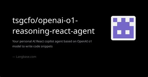 Tsgcfoopenai O1 Reasoning React Agent · Your Personal Ai React Copilot Agent Based On Openai O1