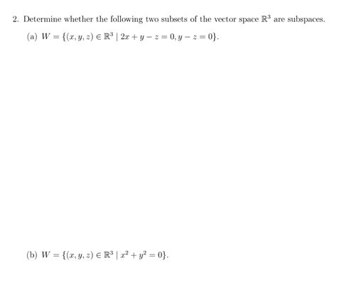 Solved Determine Whether The Following Two Subsets Of The Chegg