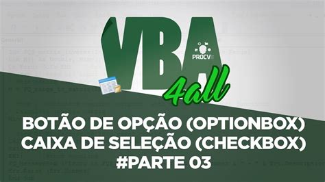 FormulÁrio Vba 03 BotÃo De OpÇÃocaixas De SeleÇÃo Vba 4all Youtube