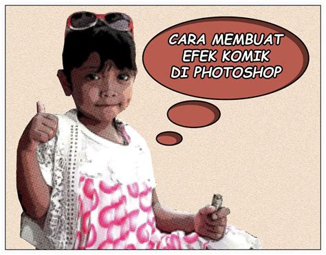 Tutorial Membuat Efek Komik Dengan Photoshop SIAP UJIAN