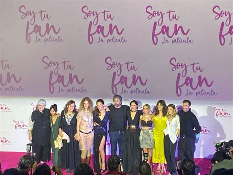 Premiere Soy Tu Fan Pelicula Elenco