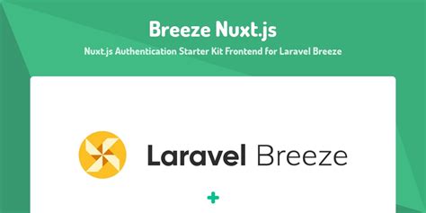 Breeze Nuxtjs Nuxtjs Authentication Starter Kit Frontend For Laravel Breeze Made With Vuejs