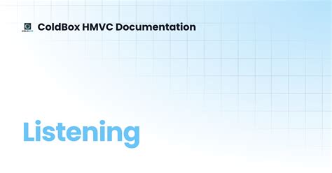 Listening Coldbox Hmvc Documentation