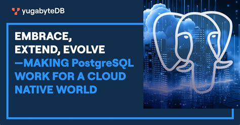 How To Extend And Evolve Postgresql For Modern Apps Yugabyte Posted On The Topic Linkedin