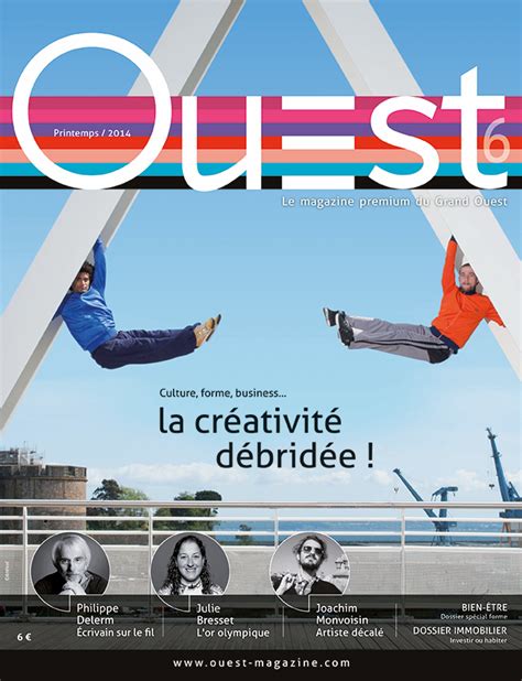 Ouest Magazine N°6 Les Numéros Ouest Le Magazine Premium De La