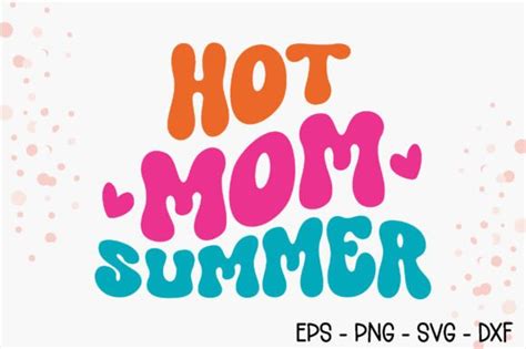 Hot Mom Summer Retro Summer Svg Graphic By Creativealomgir2004