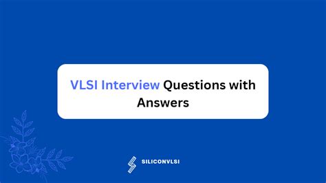 Vlsi Interview Questions With Answers Siliconvlsi