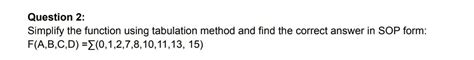Solved Question 2 Simplify The Function Using Tabulation