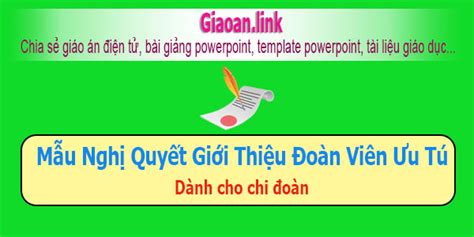 mau nghi quyet gioi thieu doan vien uu tu danh cho chi doan Tài liệu
