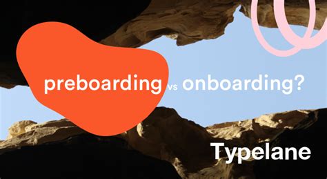 What Is The Difference Between Preboarding And Onboarding Typelane