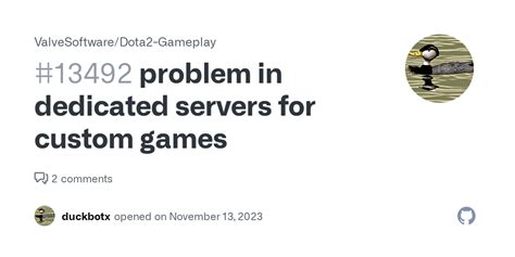 Problem In Dedicated Servers For Custom Games Issue ValveSoftware Dota Gameplay GitHub