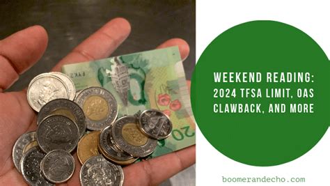 Weekend Reading 2024 Tfsa Limit Oas Clawback And More