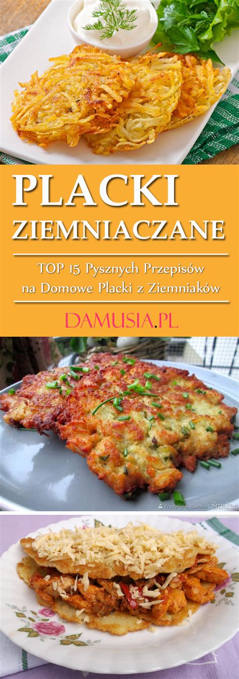 Placki Ziemniaczane Top Pysznych Przepis W Na Domowe Placki Z Ziemniak W