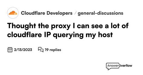 Thought The Proxy I Can See A Lot Of Cloudflare Ip Querying My Host