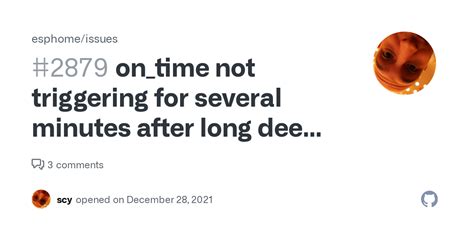Ontime Not Triggering For Several Minutes After Long Deep Sleep · Issue 2879 · Esphomeissues