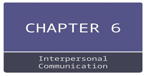 Ppt Chapter 6 Concepts Of Interpersonal Communication Pdfslidenet