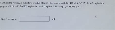 Solved Calculate The Volume In Milliliters Of 0 170MNaOH Chegg
