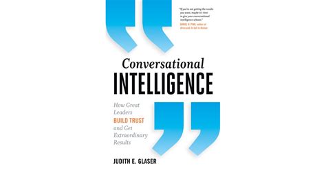 Praise For Conversational Intelligence And Judith E Glaser Conversational Intelligence [book]