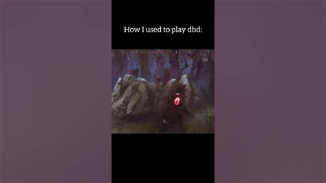 Now I Usually Just Leave Deadbydeadlight Dbd Youtube