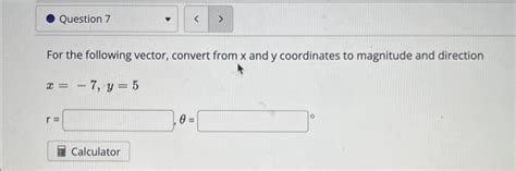 Solved For The Following Vector Convert From X And Y