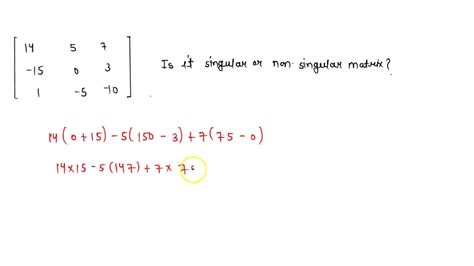 SOLVED Use A Determinant To Decide Whether The Matrix Is Singular Or Nonsingular