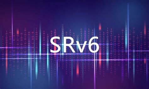 Unified Srv6 Sid技术加快srv6应用步伐实际工程部署sid 层数 Csdn博客