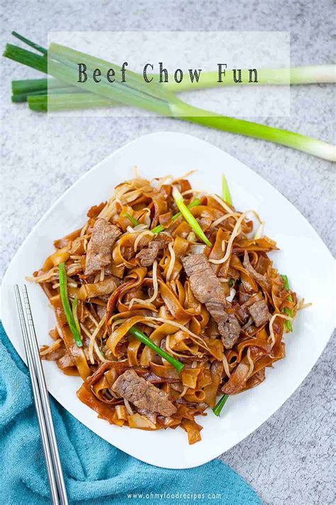Beef Chow Fun 乾炒牛河 Gon Chow Ngau Ho Oh My Food Recipes
