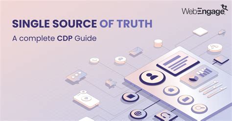Single Source Of Truth A Complete Cdp Guide