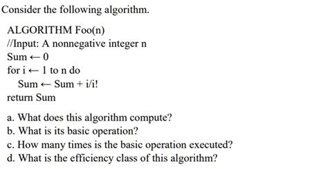 GET ANSWER Consider The Following Algorithm ALGORITHM Foo N Input