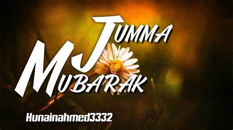 Jumma Mubarak Status Jumma Mubarak Day Jumma Mubarak Jummaday