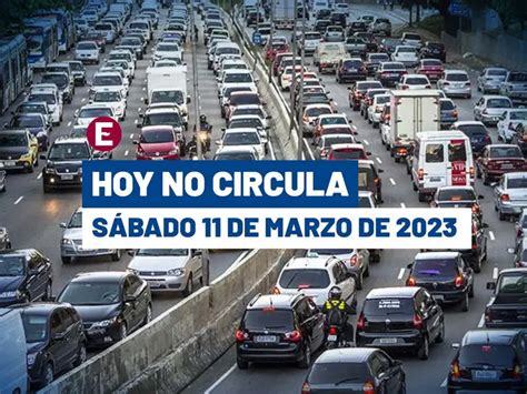 Hoy No Circula Sabatino 11 De Marzo 2023 En Cdmx Y Edomex